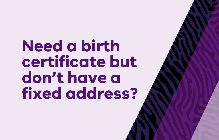 Improving access to birth certificates for people experiencing ...
